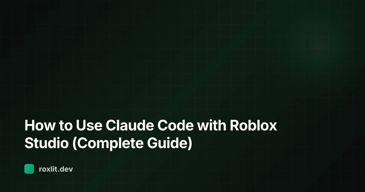 How to Use Claude Code with Roblox Studio (Complete Guide) - Roxlit